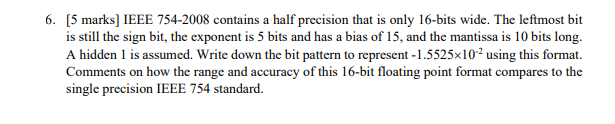 Solved 6. [5 marks] IEEE 754-2008 contains a half precision | Chegg.com