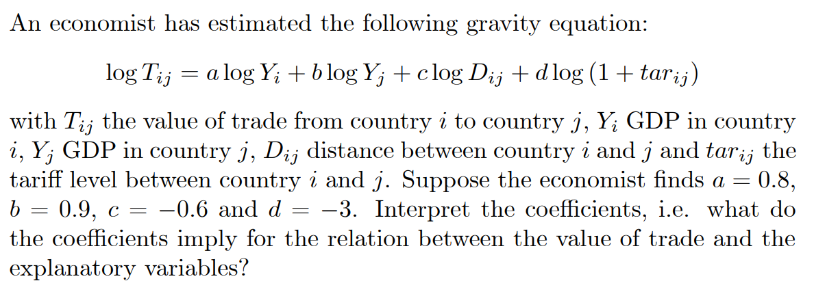 Solved An economist has estimated the following gravity | Chegg.com