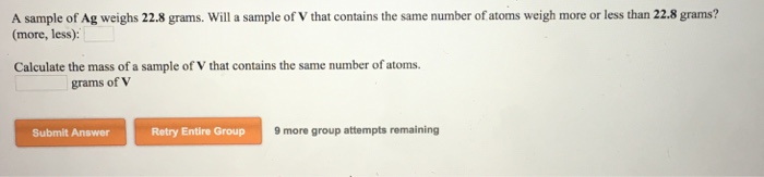 Solved A sample of Ag weighs 22.8 grams. Will a sample of V | Chegg.com