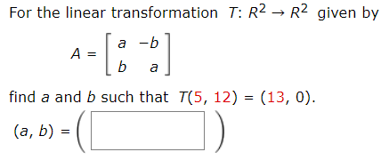 Solved For the linear transformation T: R2- R2 given by find | Chegg.com