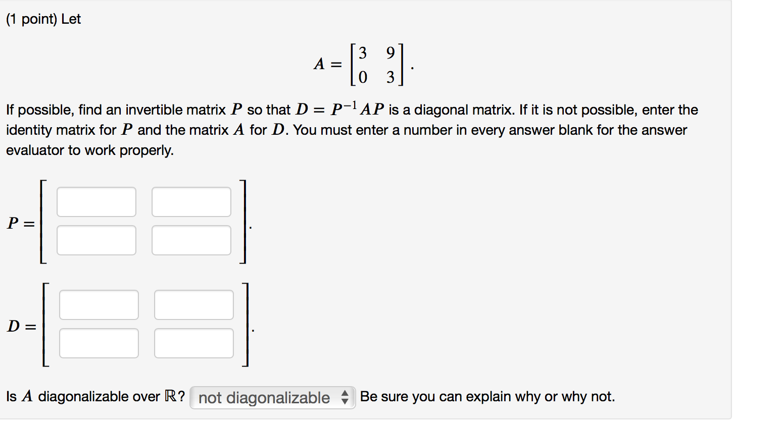 Solved (1 point) Let A = = If possible, find an invertible | Chegg.com