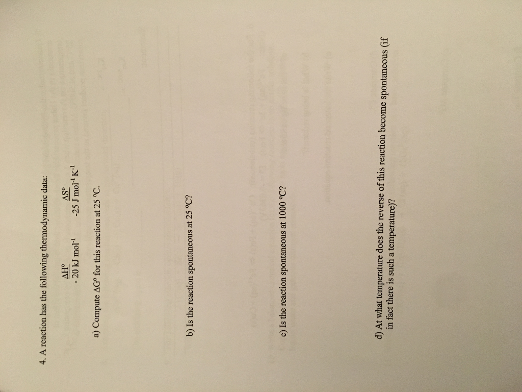 Solved 4.A reaction has the following thermodynamic data: - | Chegg.com