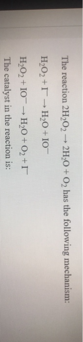 Solved The reaction 2H202 → 2H20 + 02 has the following | Chegg.com