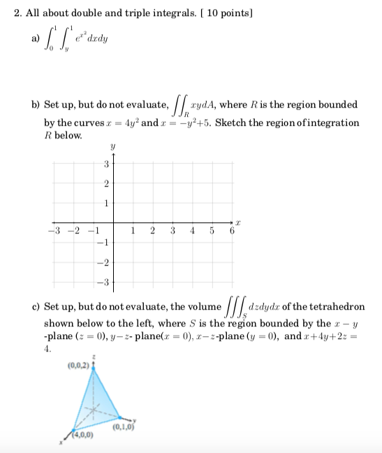 Solved 2. All about double and triple integrals. [ 10 | Chegg.com