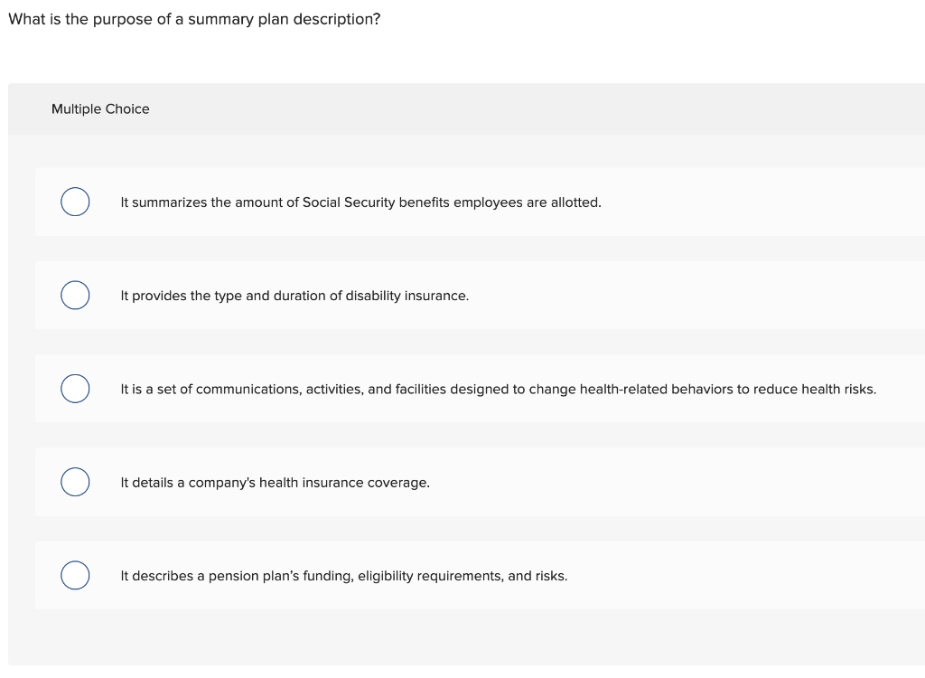 Solved What Is The Purpose Of A Summary Plan Description Chegg
