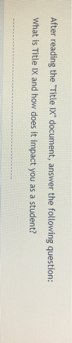 Solved After reading the "Title IX" document, answer the | Chegg.com