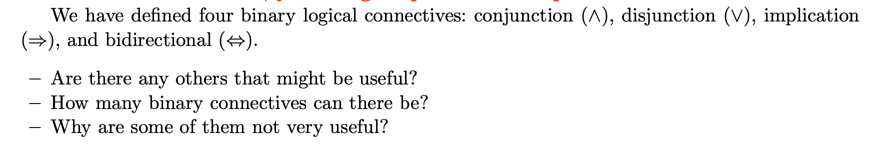 Solved We have defined four binary logical connectives: | Chegg.com