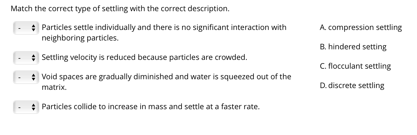 Solved Match the correct type of settling with the correct | Chegg.com