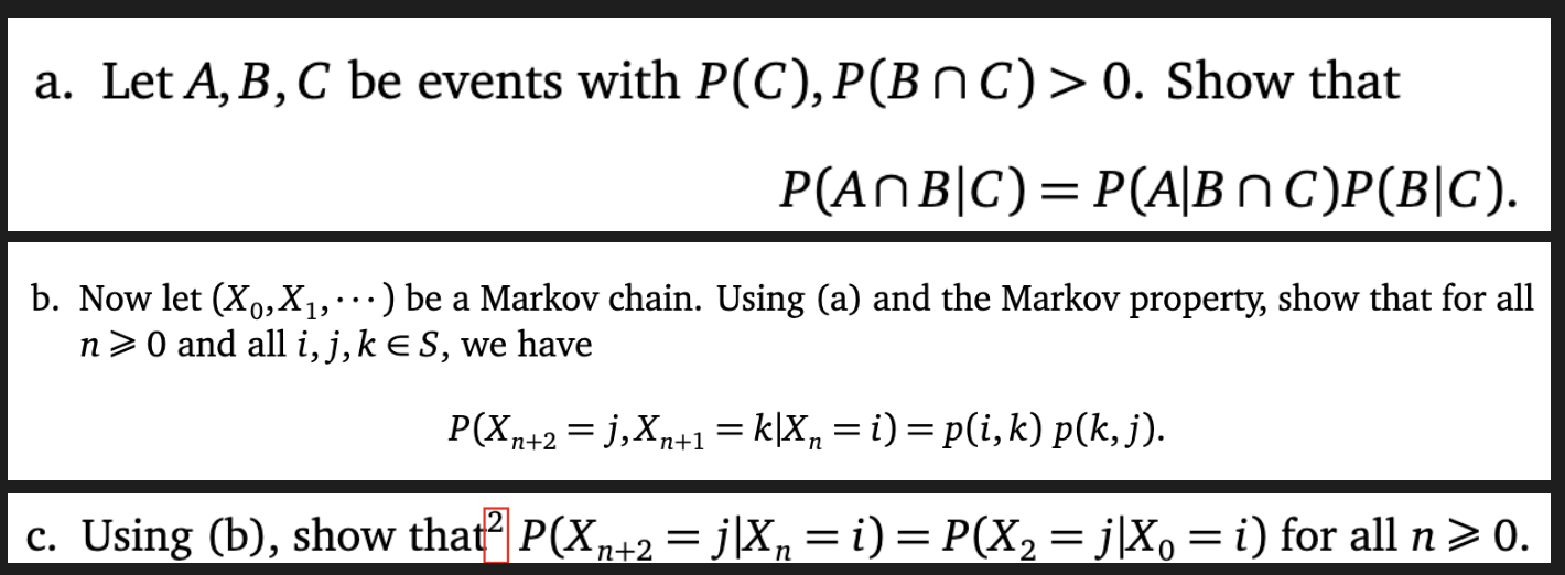 Solved a. Let A,B,C be events with P(C),P(B∩C)>0. Show that | Chegg.com