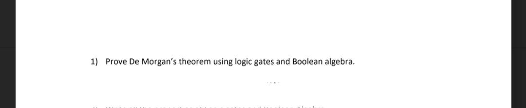 Solved 1) Prove De Morgan's theorem using logic gates and | Chegg.com