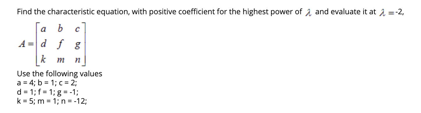 Solved Find the characteristic equation, with positive | Chegg.com