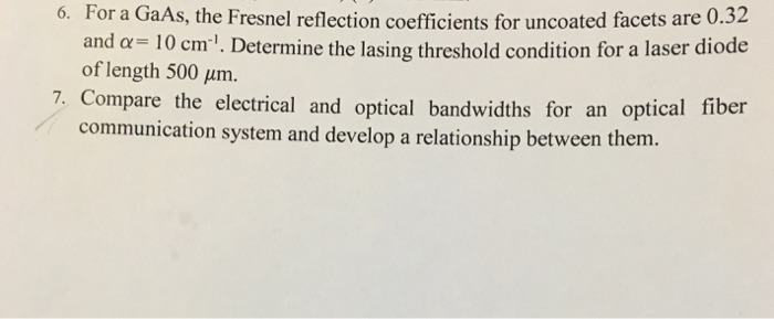 Solved 6. For a GaAs, the Fresnel reflection coefficients | Chegg.com