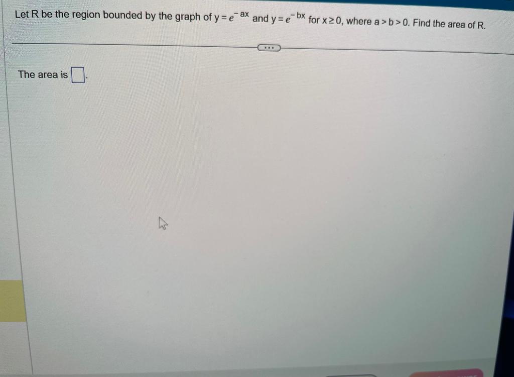 Solved Let R be the region bounded by the graph of y=e−ax | Chegg.com