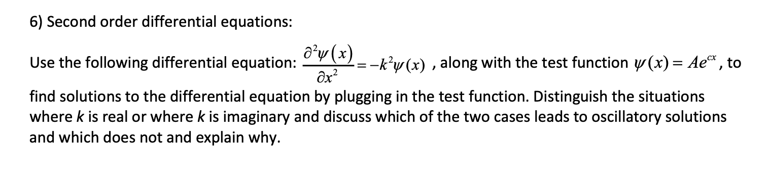 Solved 6) Second order differential equations: Use the | Chegg.com