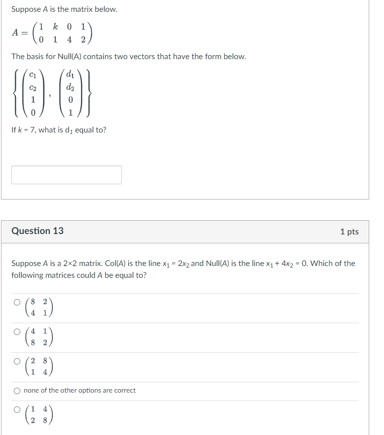Solved Suppose A is the matrix below. A=(10k10412) The basis | Chegg.com