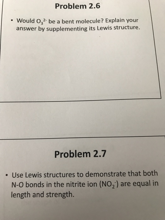 Solved Problem 2.6 Would O32 be a bent molecule? Explain | Chegg.com