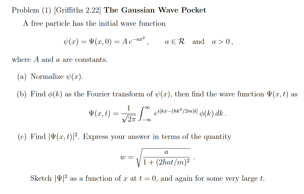 Solved Problem (1) [Griffiths 2.22] The Gaussian Wave Pocket | Chegg.com