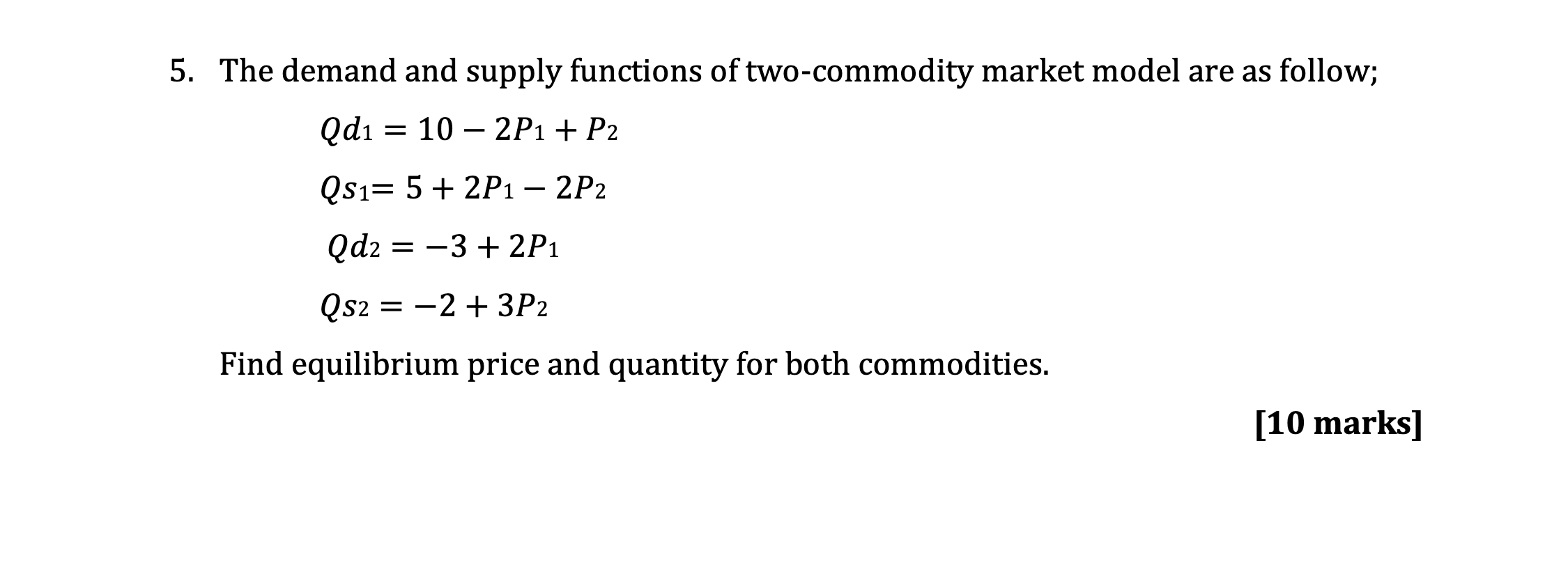 Solved 5. The demand and supply functions of two-commodity | Chegg.com
