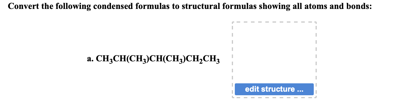 Solved Convert the following condensed formulas to | Chegg.com