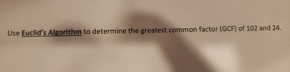 Solved Use Euclid's Algorithm to determine the greatest | Chegg.com