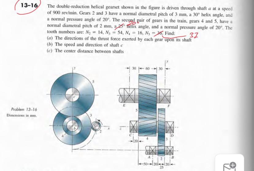 Solved 13-16 The double-reduction helical gearset shown in | Chegg.com