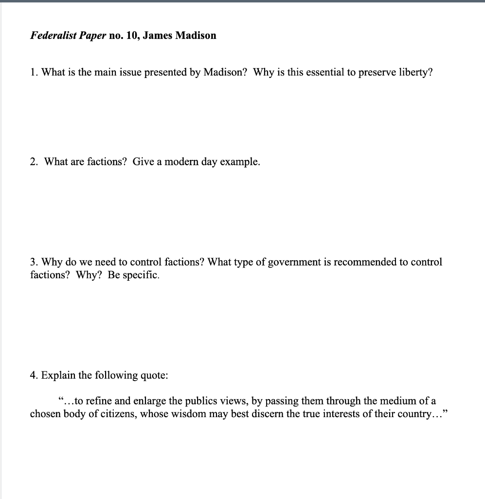 Federalist Paper no. 10, James Madison 1. What is the | Chegg.com