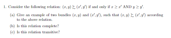 Solved Consider the following relation: (x,y)≿(x^('),y^(')) | Chegg.com