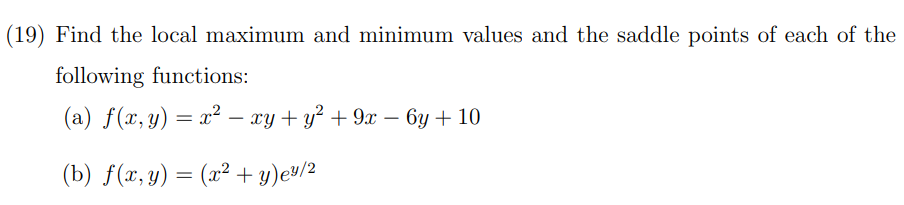 Solved (19) ﻿Find the local maximum and minimum values and | Chegg.com