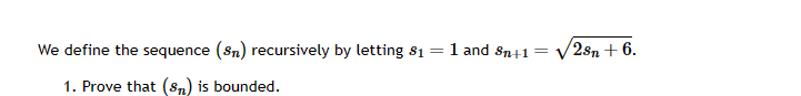 Solved We define the sequence (sn) recursively by letting | Chegg.com