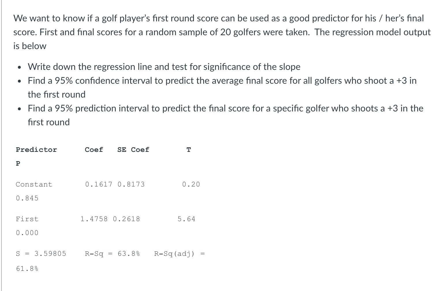Solved We want to know if a golf player's first round score | Chegg.com