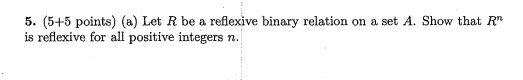 Solved 5. (5+5 points) (a) Let R be a reflexive binary | Chegg.com