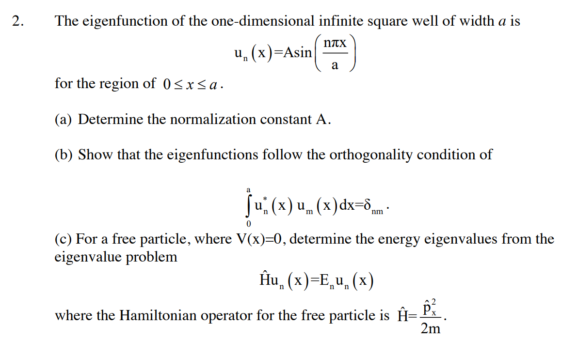 Solved 2. The eigenfunction of the one-dimensional infinite | Chegg.com