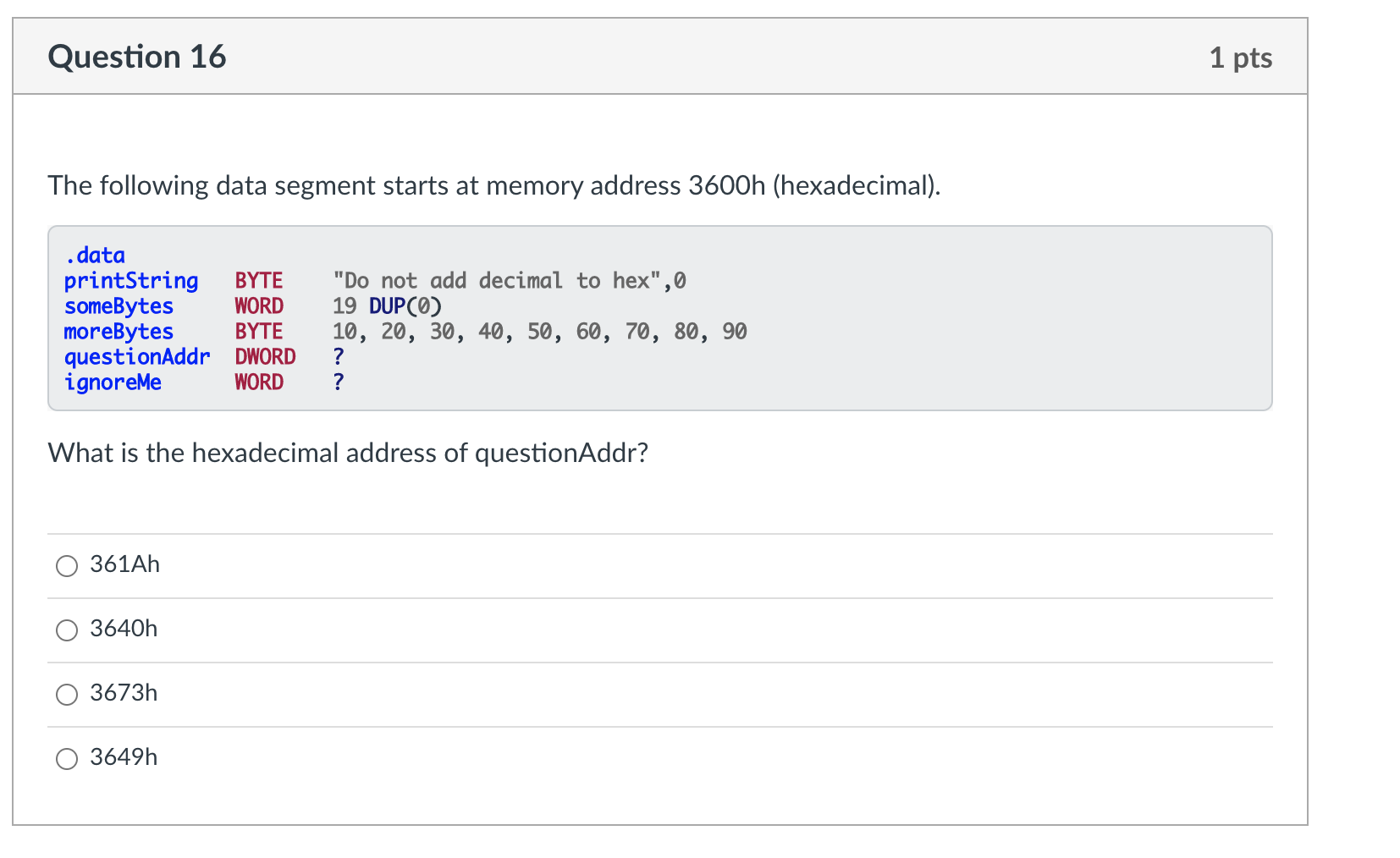 Solved Question 16 1 pts The following data segment starts | Chegg.com