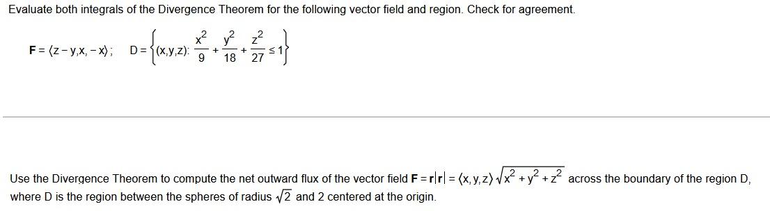 Solved Evaluate both integrals of the Divergence Theorem for | Chegg.com