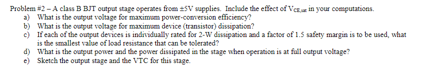 Solved Problem #2 - A class B BJT output stage operates from | Chegg.com