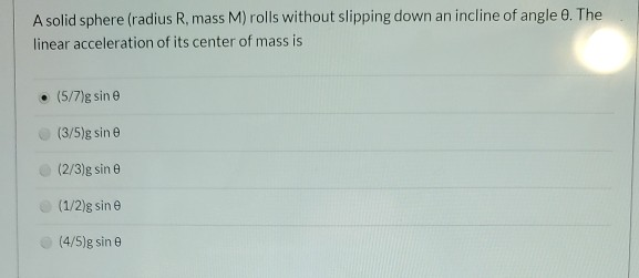 Solved A solid sphere (radius R, mass M) rolls without | Chegg.com