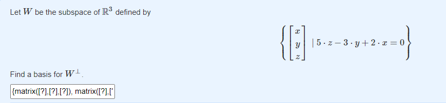 Solved Let W be the subspace of R3 defined by | Chegg.com