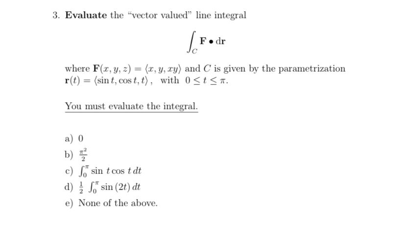 Solved 3. Evaluate the "vector valued" line integral ∫CF∙dr | Chegg.com