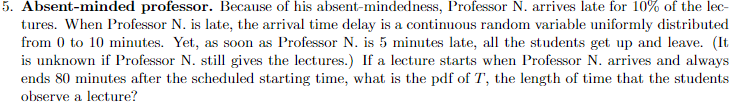 Solved 5. Absent-minded professor. Because of his | Chegg.com
