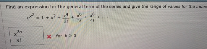 Solved Find an expression for the general term of the series | Chegg.com