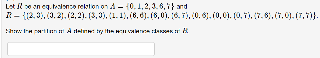Solved Let R be an equivalence relation on A={0,1,2,3,6,7} | Chegg.com