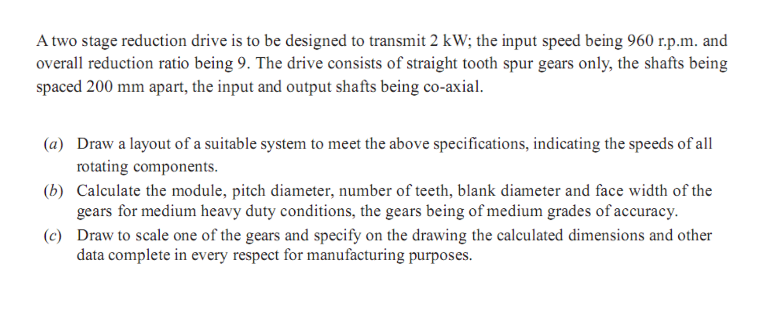 Solved A two stage reduction drive is to be designed to | Chegg.com