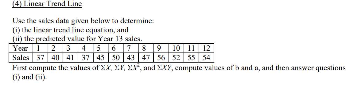 Solved (4) Linear Trend Line Use the sales data given below | Chegg.com