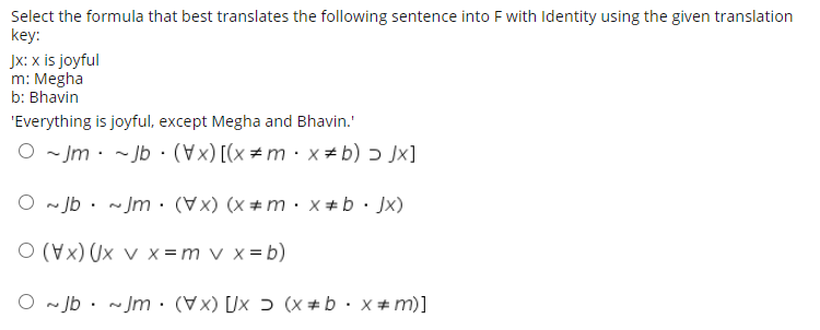 Solved Select the formula that best translates the following | Chegg.com