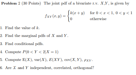 Solved Problem 2 (30 Points) The joint pdf of a bivariate | Chegg.com