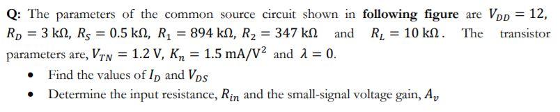 Solved Q: The parameters of the common source circuit shown | Chegg.com