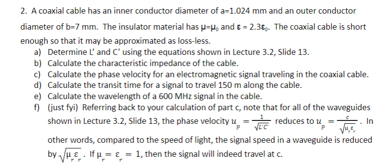 Solved 2. A coaxial cable has an inner conductor diameter of | Chegg.com