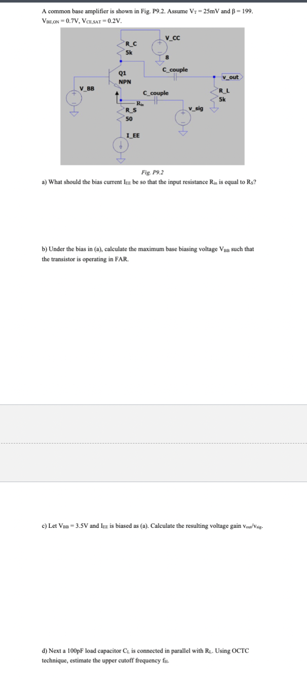 Solved by an EXPERT A common base amplifier is ﻿shown in ﻿Fig. P9.2. | Chegg.com