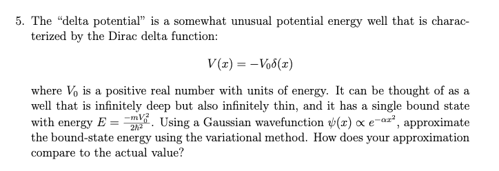 Solved 5. The "delta potential" is a somewhat unusual | Chegg.com