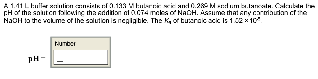 Solved A 1.41 L buffer solution consists of 0.133 M butanoic | Chegg.com